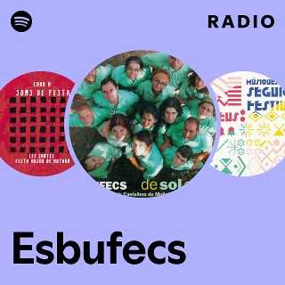 Esbufecs Radio - playlist by Spotify | Spotify