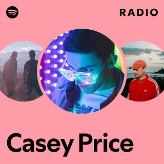 Casey Price Radio | Spotify Playlist