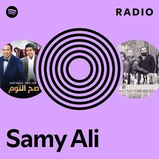 Samy Ali Radio - playlist by Spotify | Spotify