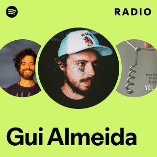 Gui Almeida Radio - playlist by Spotify | Spotify