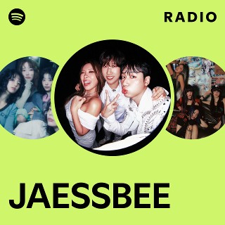 JAESSBEE Radio - playlist by Spotify | Spotify