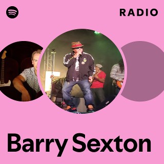 Barry Sexton Radio | Spotify Playlist