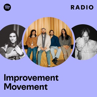 Improvement Movement Radio - playlist by Spotify | Spotify
