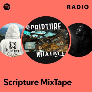 Scripture MixTape Radio | Spotify Playlist