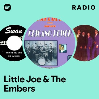 Little Joe & The Embers Radio | Spotify Playlist