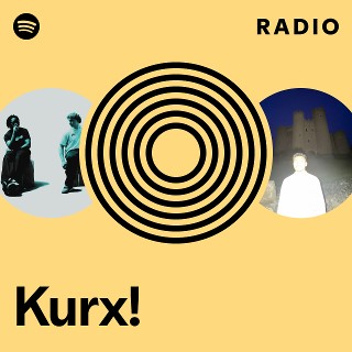 Kurx! Radio | Spotify Playlist