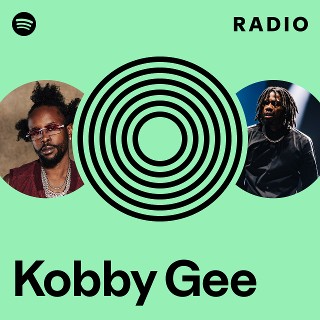 Kobby Gee Radio - playlist by Spotify | Spotify