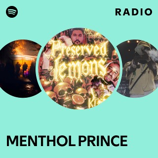 MENTHOL PRINCE Radio - playlist by Spotify | Spotify