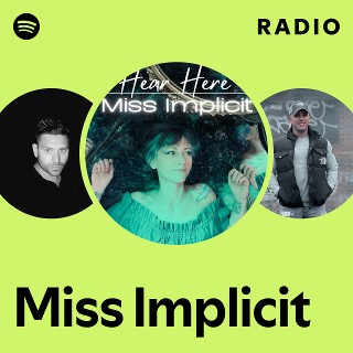 Miss Implicit Radio | Spotify Playlist