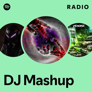 DJ Mashup Radio | Spotify Playlist