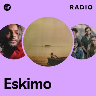 Eskimo Radio | Spotify Playlist