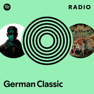 German Classic Radio | Spotify Playlist