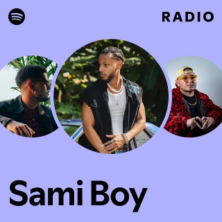 Sami Boy Radio - playlist by Spotify | Spotify