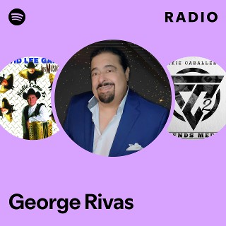 George Rivas Radio | Spotify Playlist