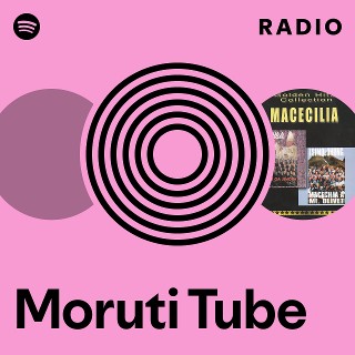 Moruti Tube Radio | Spotify Playlist