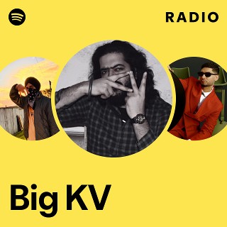 Big KV Radio | Spotify Playlist