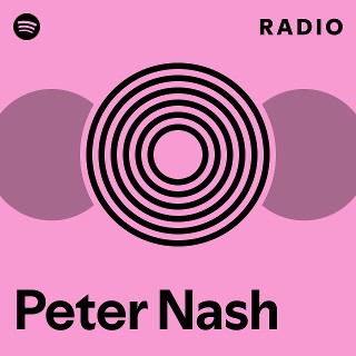 Peter Nash Radio | Spotify Playlist