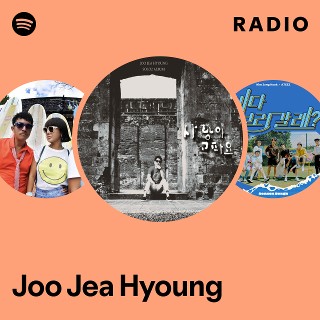 Joo Jea Hyoung Radio - playlist by Spotify | Spotify