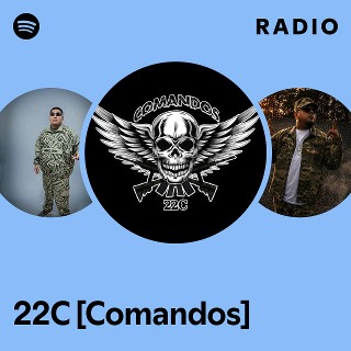 22C [Comandos] Radio - playlist by Spotify | Spotify