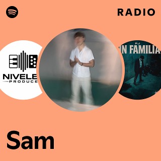 Sam Radio | Spotify Playlist
