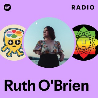 Ruth O'Brien Radio - playlist by Spotify | Spotify