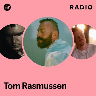 Tom Rasmussen Radio | Spotify Playlist