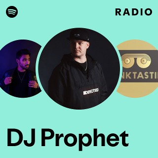 DJ Prophet Radio - playlist by Spotify | Spotify