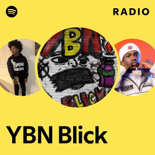 YBN Blick Radio - playlist by Spotify | Spotify