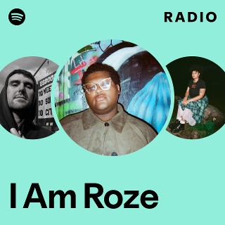 I Am Roze Radio | Spotify Playlist