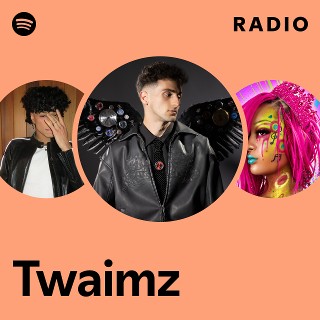 Twaimz Radio | Spotify Playlist