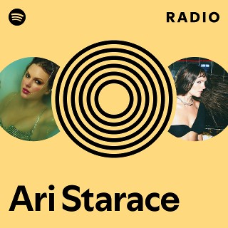 Ari Starace Radio - playlist by Spotify | Spotify