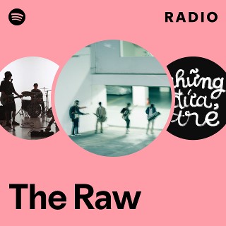 The Raw Radio | Spotify Playlist
