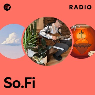 So.Fi Radio - playlist by Spotify | Spotify