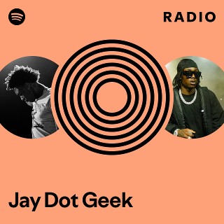 Jay Dot Geek Radio | Spotify Playlist