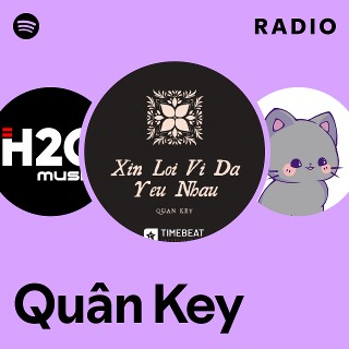 Quân Key Radio | Spotify Playlist