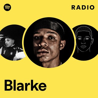 Blarke Radio - playlist by Spotify | Spotify