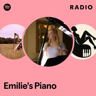 Emilie's Piano Radio - playlist by Spotify | Spotify