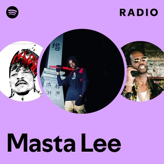 Masta Lee Radio - playlist by Spotify | Spotify