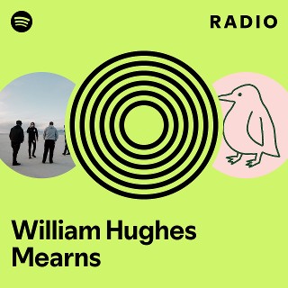 William Hughes Mearns Radio | Spotify Playlist