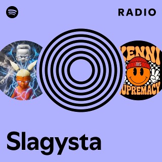 Slagysta Radio | Spotify Playlist