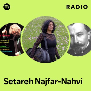 Setareh Najfar-Nahvi Radio - playlist by Spotify | Spotify