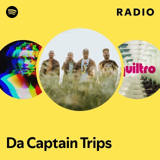 Da Captain Trips Radio | Spotify Playlist