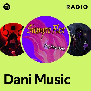 Dani Music Radio | Spotify Playlist
