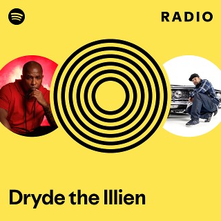 Dryde the Illien Radio | Spotify Playlist
