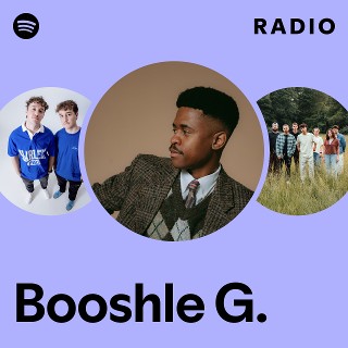 Booshle G. Radio | Spotify Playlist
