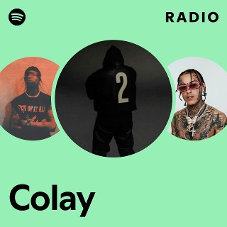 Colay Radio | Spotify Playlist