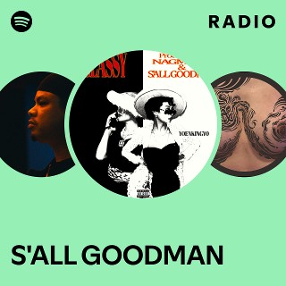 S'ALL GOODMAN Radio | Spotify Playlist