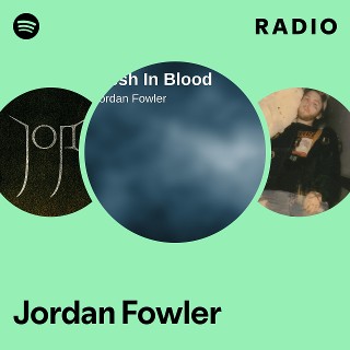 Jordan Fowler Radio | Spotify Playlist