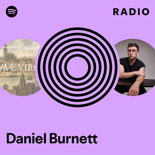 Daniel Burnett Radio - playlist by Spotify | Spotify