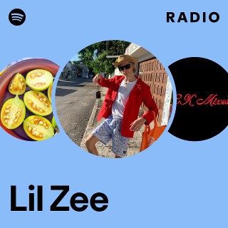 Lil Zee Radio | Spotify Playlist